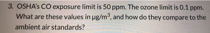 Solved 3. OSHA's CO exposure limit is 50 ppm. The ozone | Chegg.com