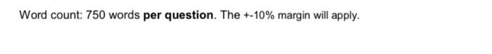 Solved Word count: 750 words per question. The +-10% margin | Chegg.com