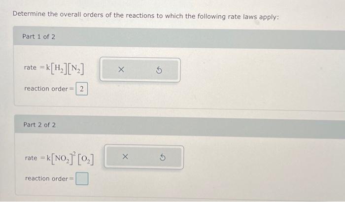 Solved Determine the overall orders of the reactions to | Chegg.com