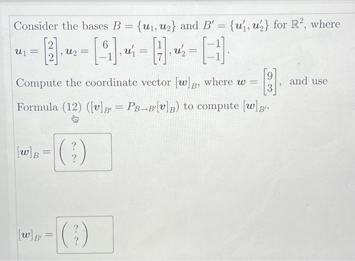 Solved Consider the bases B = (u1, u2} and B'= {u'1, 22} for | Chegg.com