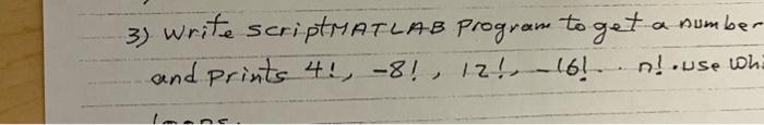 Solved 3 Write Scriptmatlab Program To Get A Number And 3043