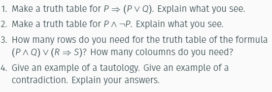 Solved 1. Make a truth table for P= (PVQ). Explain what you | Chegg.com