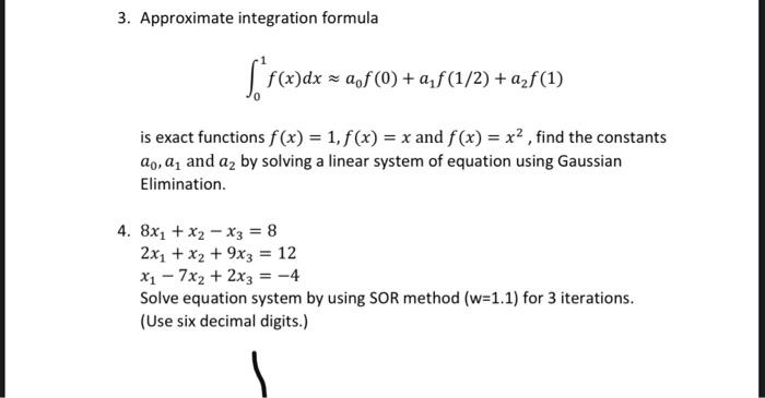Solved 3. Approximate integration formula ſ'f(x)dx = aof (0) | Chegg.com