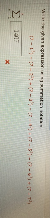 Solved Write the given expression using summation notation. | Chegg.com