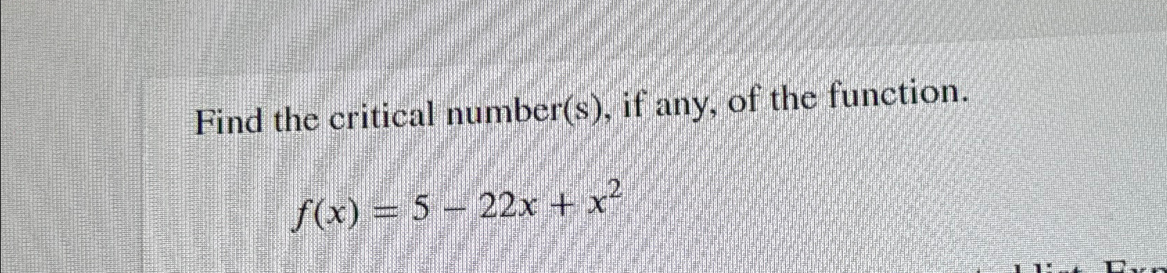 Solved Find the critical number(s), ﻿if any, of the | Chegg.com
