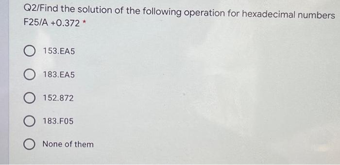 Solved Q2/Find the solution of the following operation for | Chegg.com