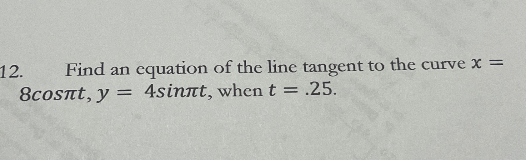 Solved Find an equation of the line tangent to the curve | Chegg.com