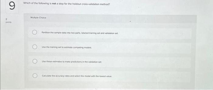 Solved Which of the following is not a step for the holdout | Chegg.com