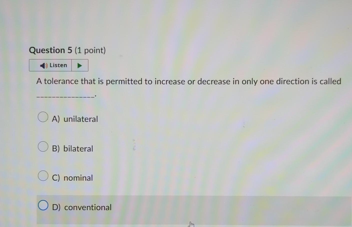 Solved Question 5 (1 ﻿point)A tolerance that is permitted to | Chegg.com