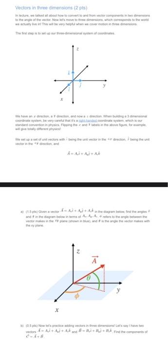 Solved Vectors in three dimensions (2 pts) to the angle of | Chegg.com