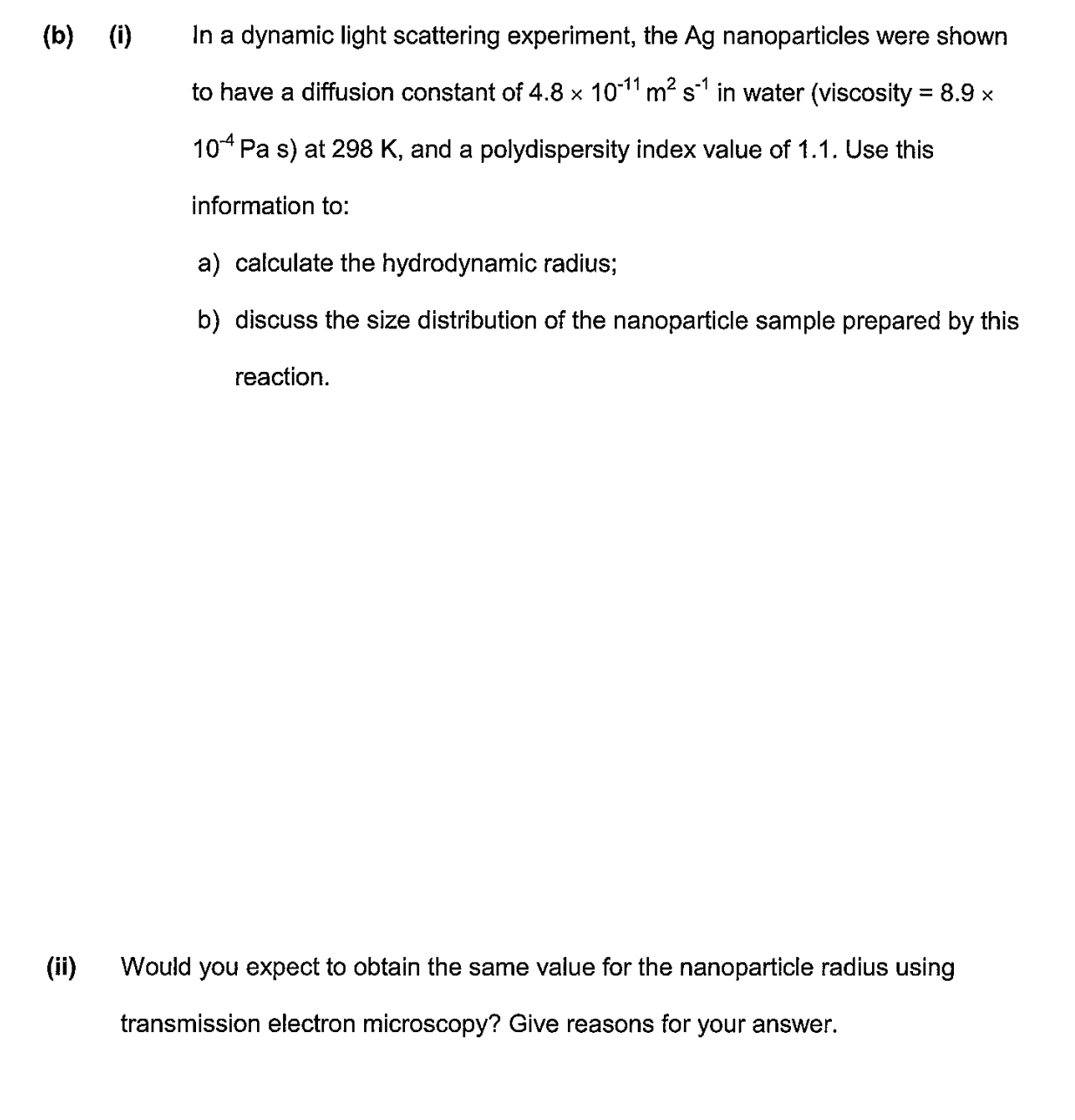 Solved (b) (i) ﻿In a dynamic light scattering experiment, | Chegg.com