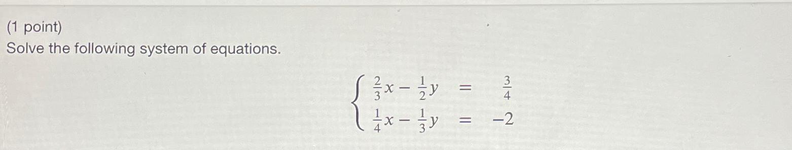Solved (1 ﻿point)Solve the following system of | Chegg.com