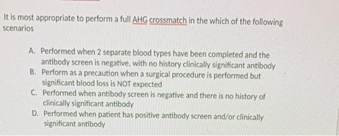 Solved It is most appropriate to perform a full AHG | Chegg.com