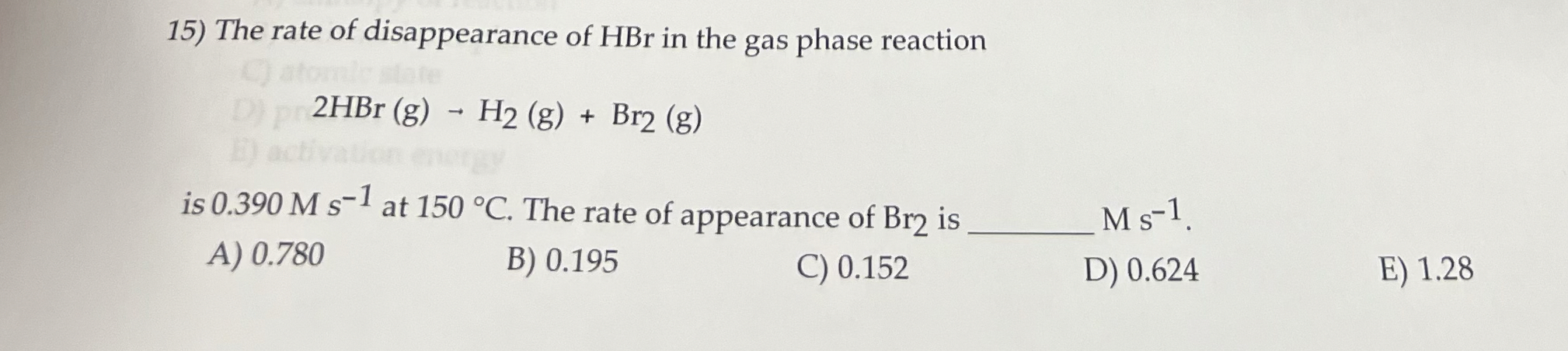 Solved The rate of disappearance of HBr in the gas phase | Chegg.com