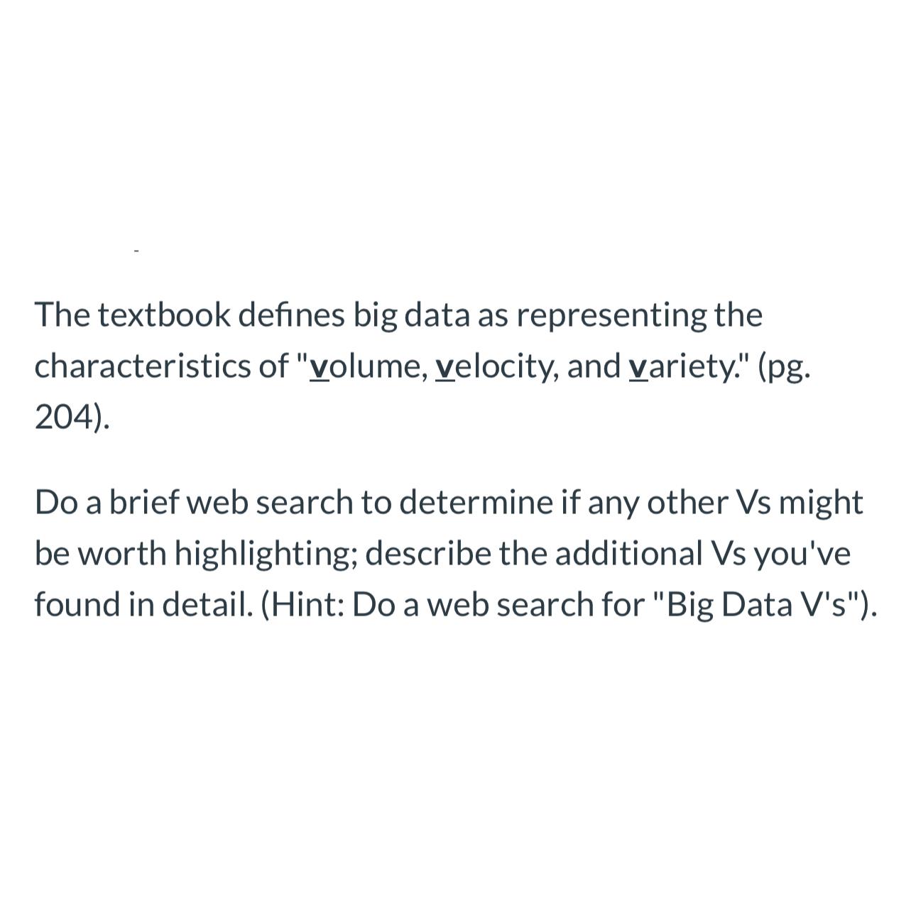 Solved The textbook defines big data as representing the | Chegg.com
