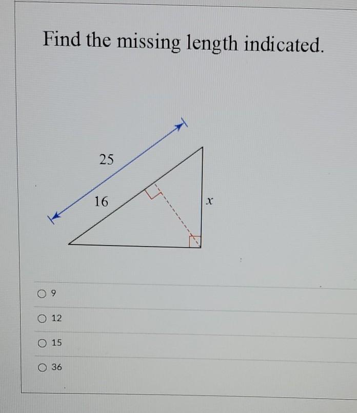 Solved Find the missing length indicated. 25 16 X 9 O 12 O | Chegg.com