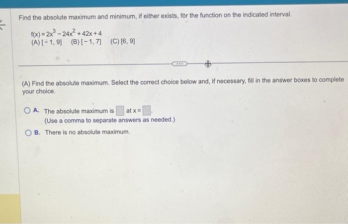 Solved Find the absolute maximum and minimum, if either | Chegg.com