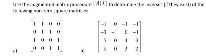 Solved Use the augmented matrix procedure [A∣I] to determine | Chegg.com