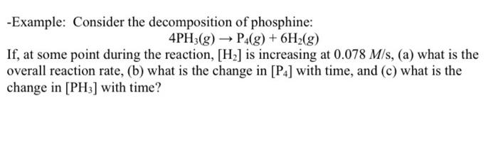 Solved -Example: Consider the decomposition of phosphine: | Chegg.com