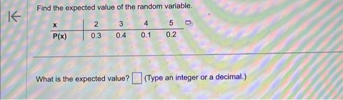 Solved Find the expected value of the random variable. What | Chegg.com