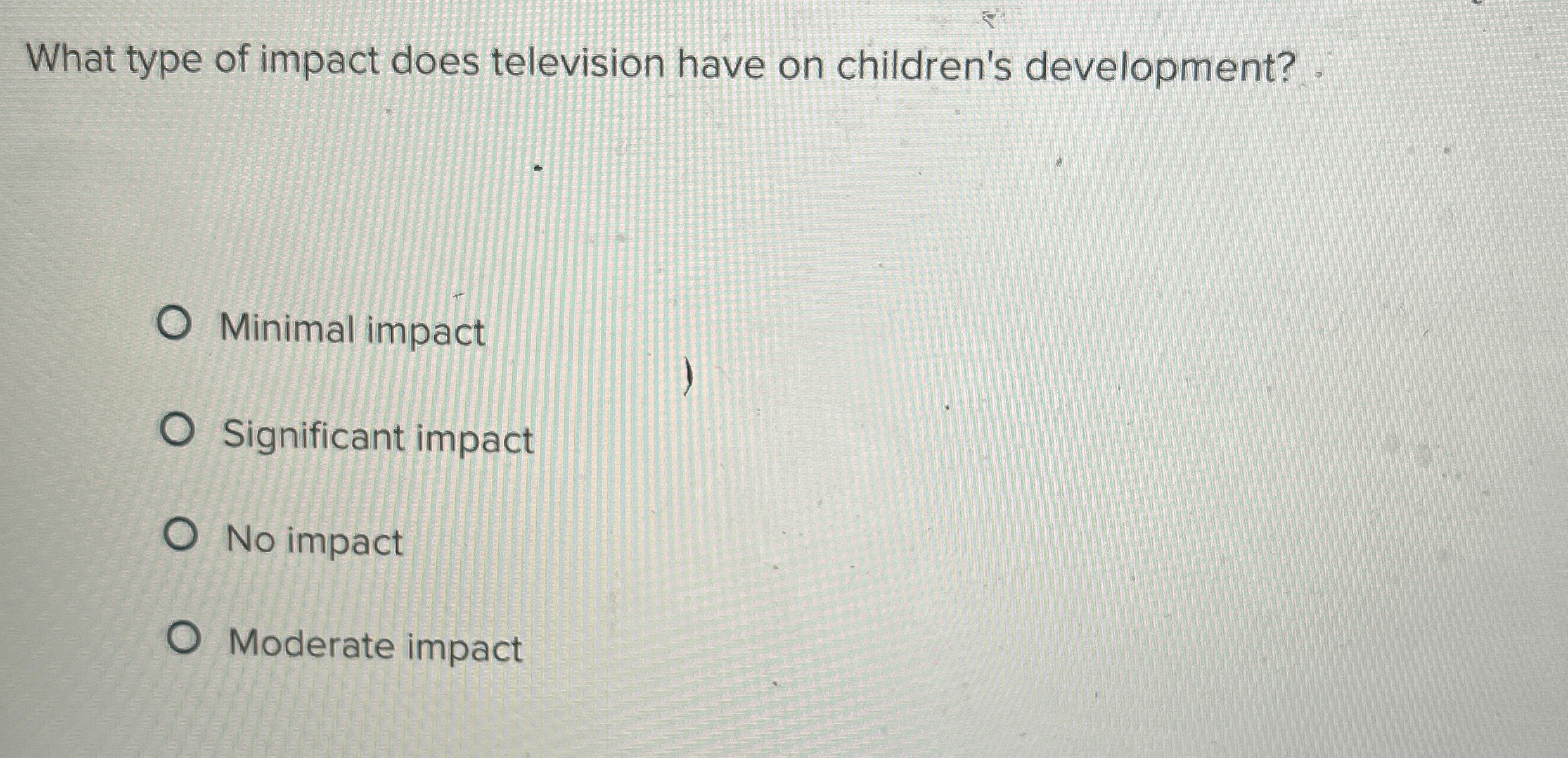 Solved What type of impact does television have on | Chegg.com