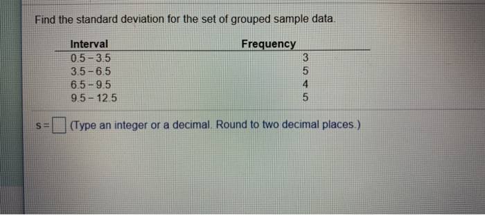 Solved find the standard deviation for the set of grouped | Chegg.com