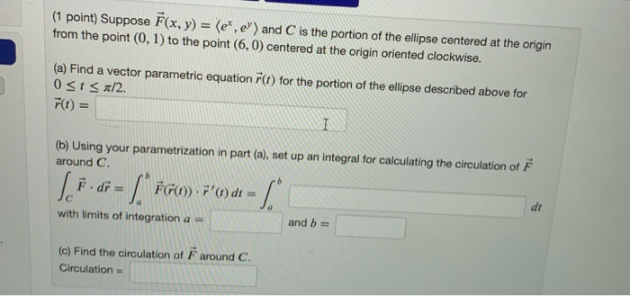 Solved (1 point) Suppose F(x, y) = (e?, e") and C is the | Chegg.com