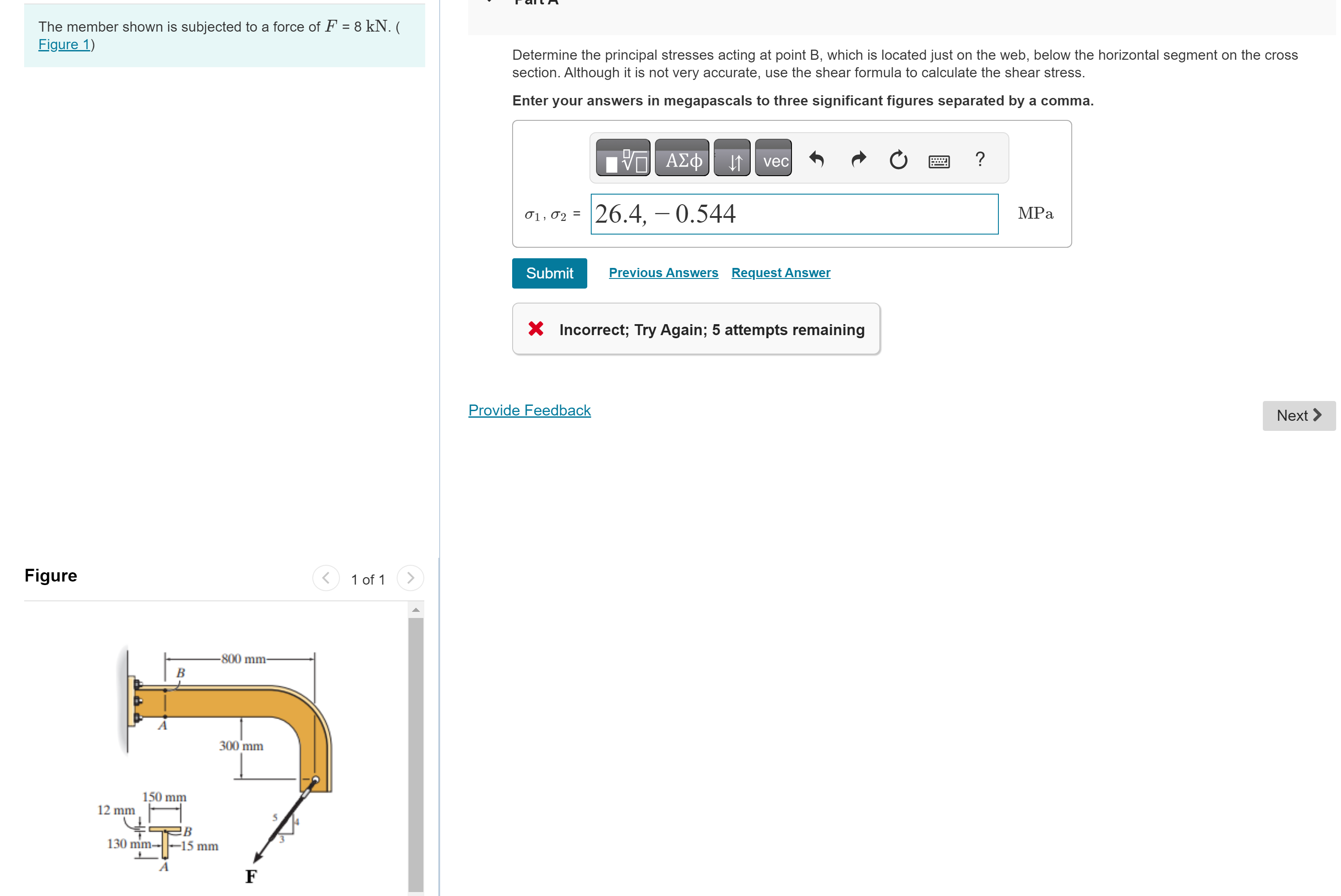 Solved Find the principal stresses.The member shown is | Chegg.com