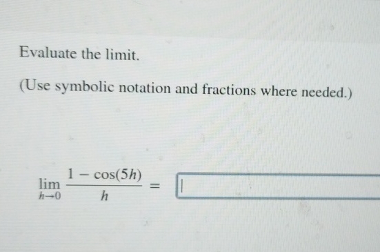 Solved Evaluate the limit.(Use symbolic notation and | Chegg.com