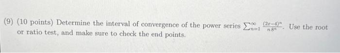 Solved (9) (10 points) Determine the interval of convergence | Chegg.com