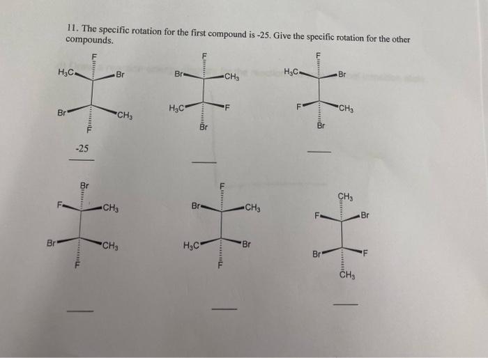 Solved 11. The specific rotation for the first compound is | Chegg.com