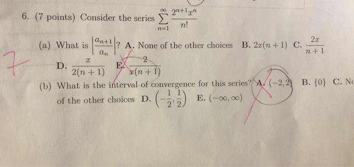 Solved 6. (7 points) Consider the series ∑n=1∞n!2n+1xn (a) | Chegg.com Solved 6. (7 points) Consider the series ∑n=1∞n!2n+1xn (a) | Chegg.com