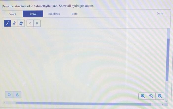 Solved Draw the structure of 2,3-dimethylbutane. Show all | Chegg.com