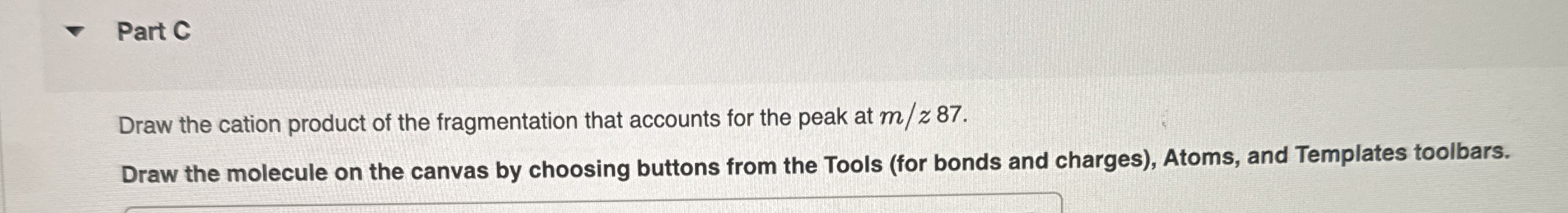 Part CDraw the cation product of the fragmentation | Chegg.com