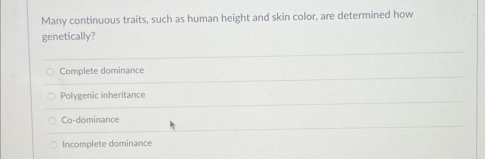 Solved Many continuous traits, such as human height and skin | Chegg.com