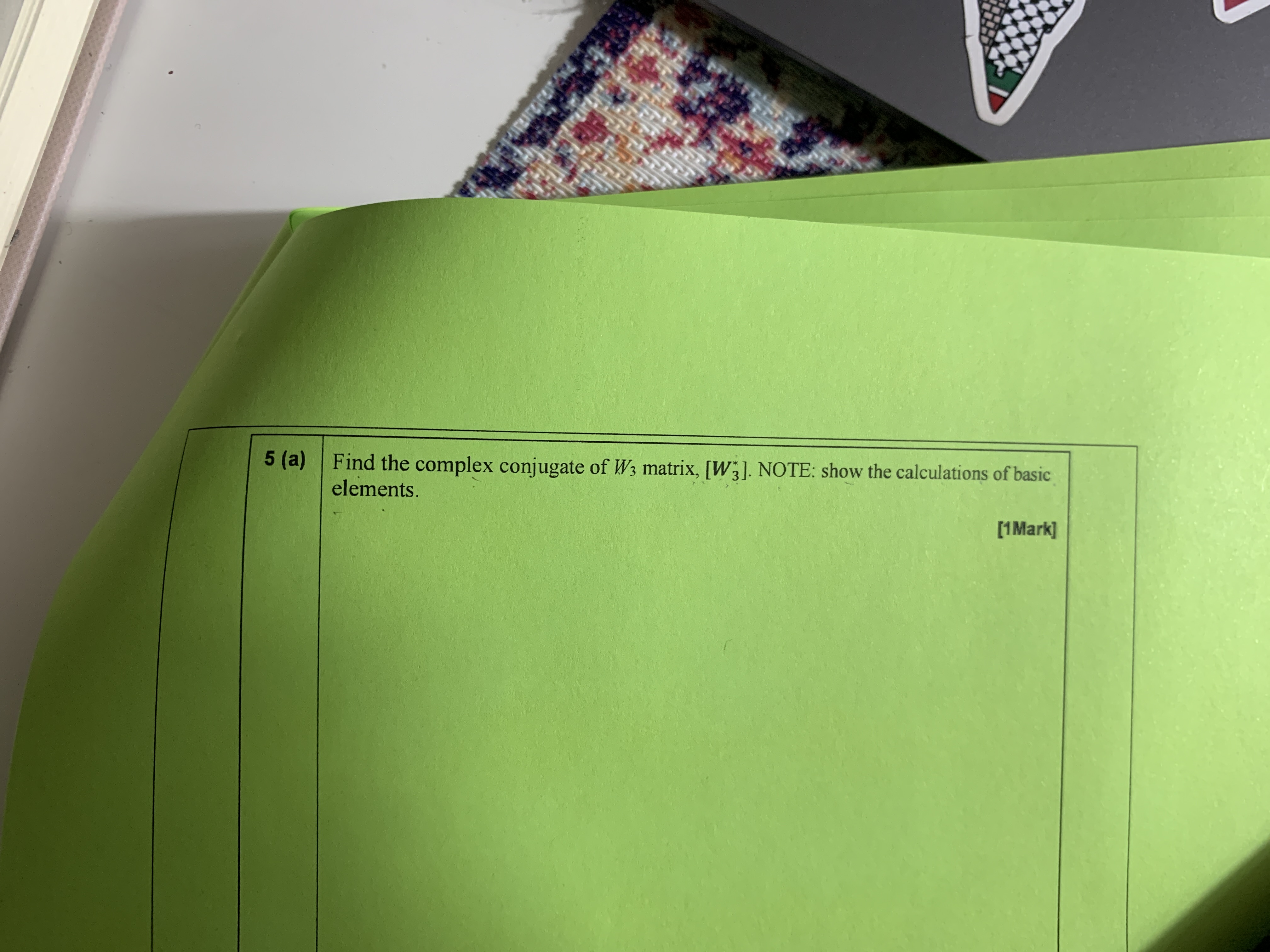 Solved 5 (a) ﻿Find the complex conjugate of W3 ﻿matrix, | Chegg.com