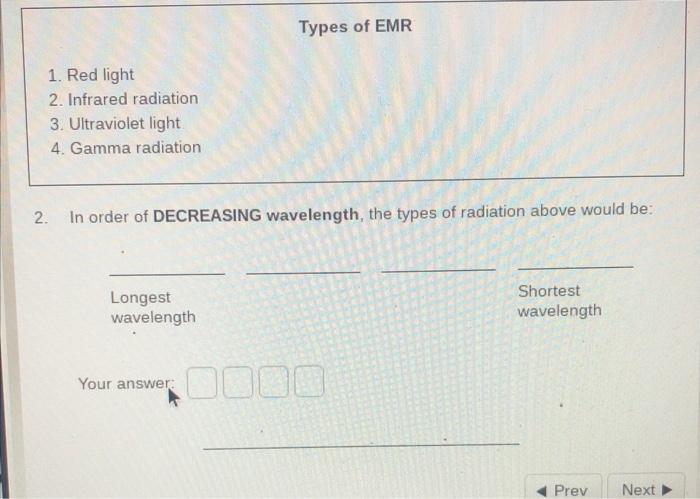Solved Types of EMR 1. Red light 2. Infrared radiation 3. | Chegg.com