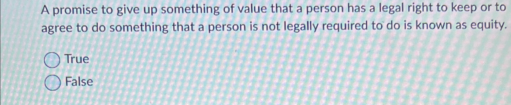 Solved A promise to give up something of value that a person | Chegg.com