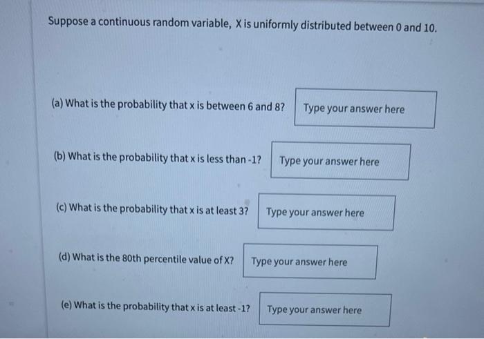Solved Suppose a continuous random variable, X is uniformly | Chegg.com