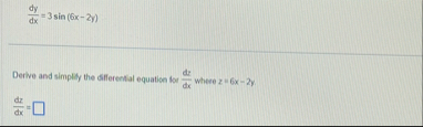 Solved dydx=3sin(6x-2y)Derive and simplify the differential | Chegg.com