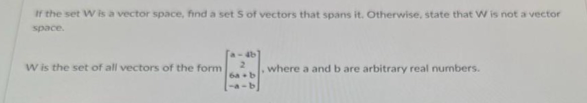 Solved If the set W ﻿is a vector space, find a set S ﻿of | Chegg.com