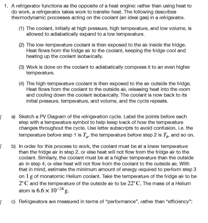 Solved by an EXPERT A refrigerator functions as ﻿the opposite of ﻿a heat | Chegg.com