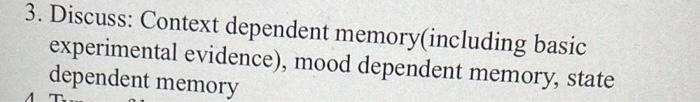 Solved 3. Discuss: Context dependent memory(including basic | Chegg.com