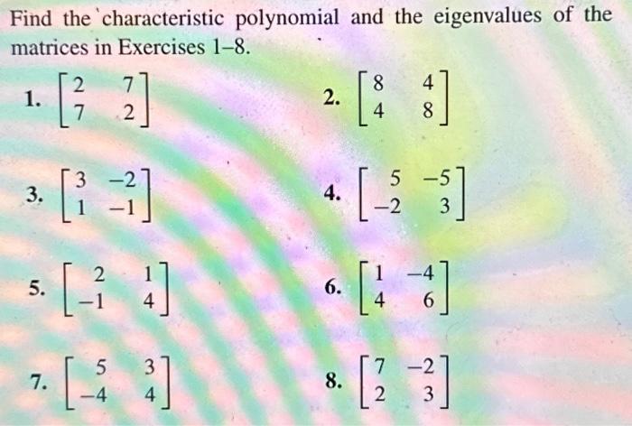 Solved Find the characteristic polynomial and the | Chegg.com