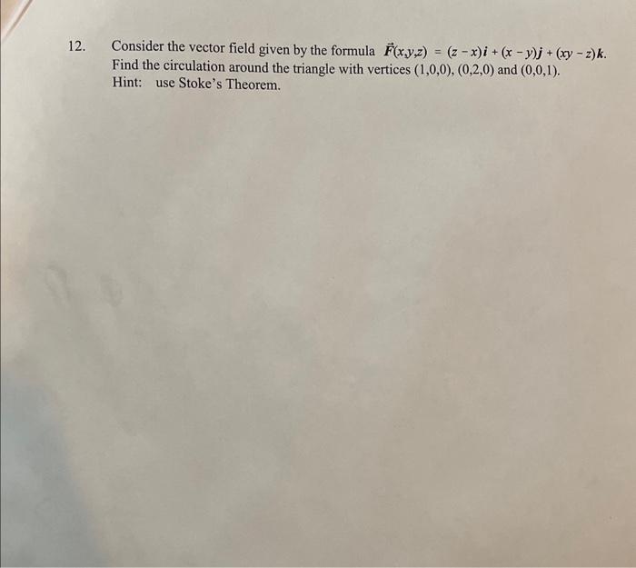 Solved Consider the vector field given by the formula | Chegg.com