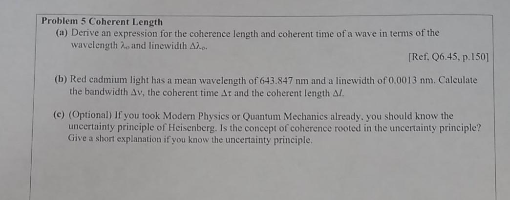 Solved Problem 5 Coherent Length (a) Derive an expression | Chegg.com
