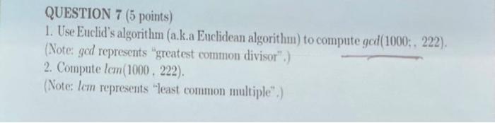 Solved QUESTION 7 (5 points) 1. Use Euclid's algorithm | Chegg.com