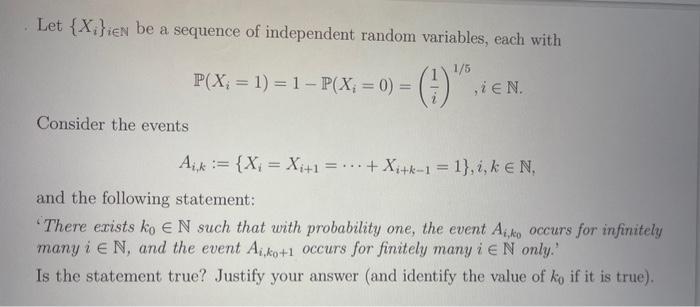 Solved Let {Xi}i∈N be a sequence of independent random | Chegg.com