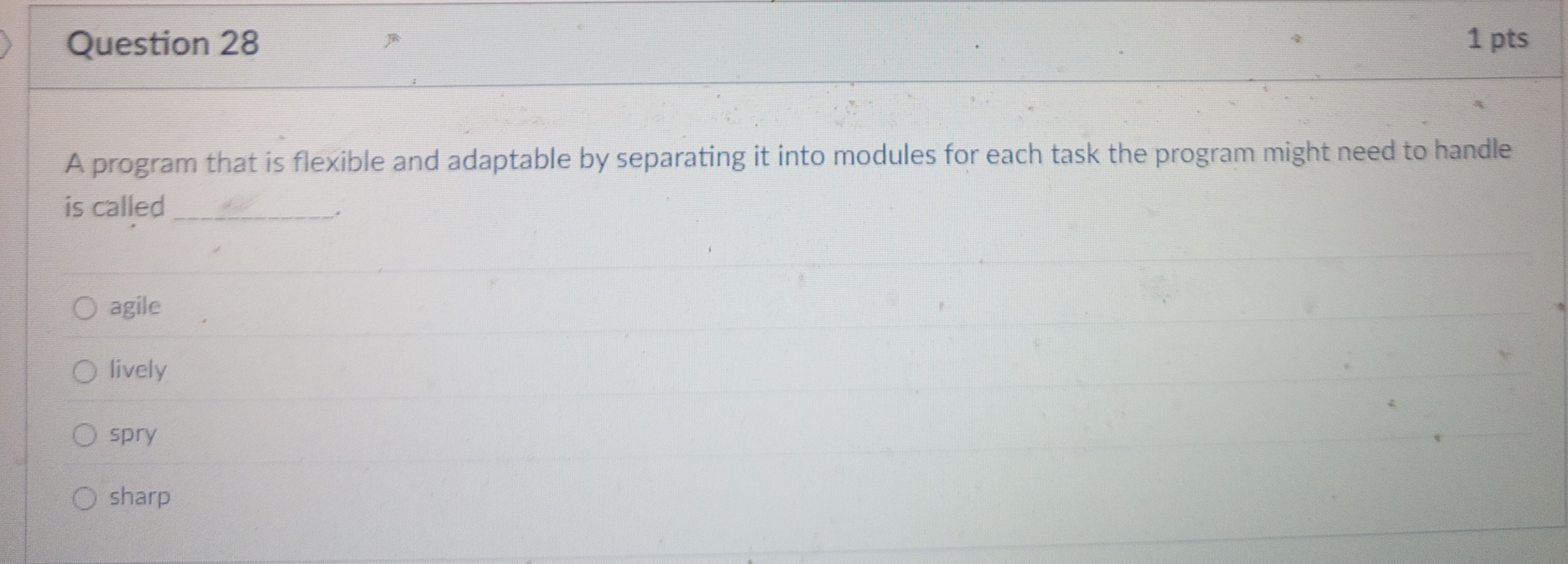 Solved Question 28A program that is flexible and adaptable | Chegg.com