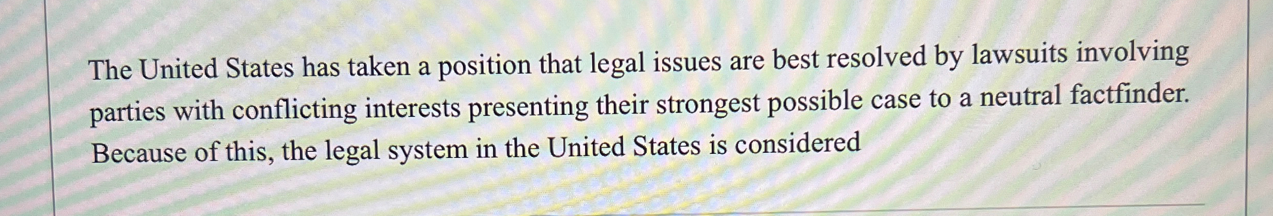 Solved The United States has taken a position that legal | Chegg.com